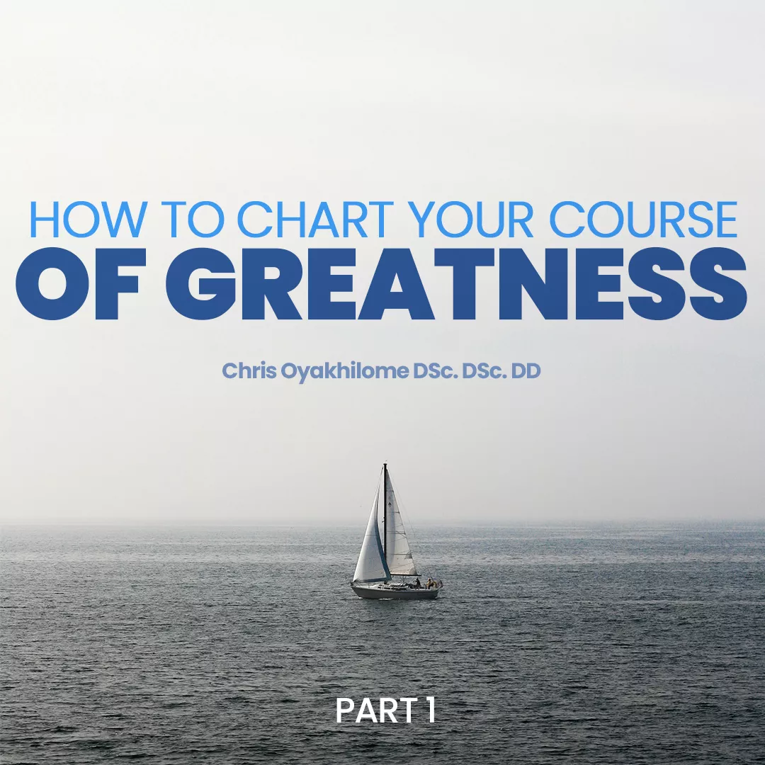 How to Chart Your Course of Greatness