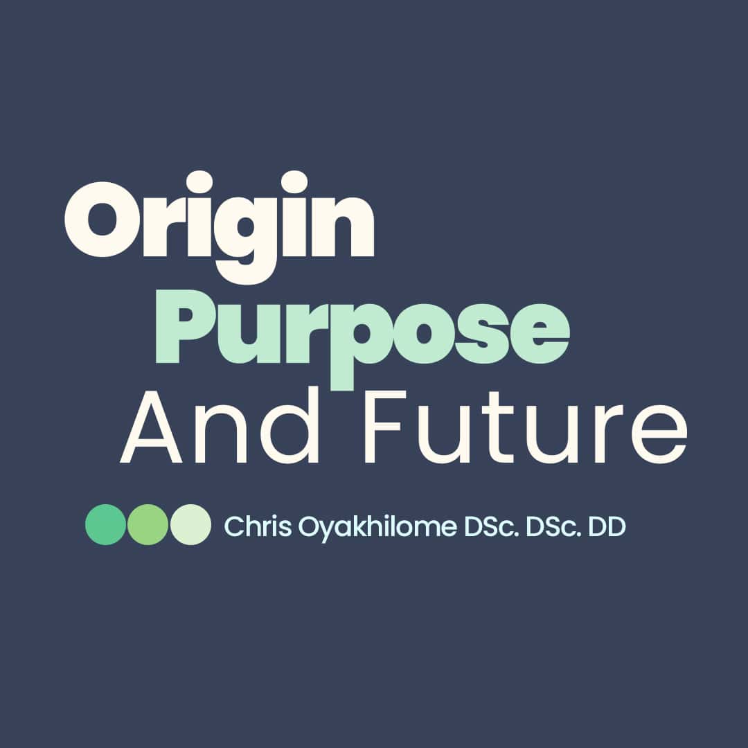 Origin, Purpose and Future